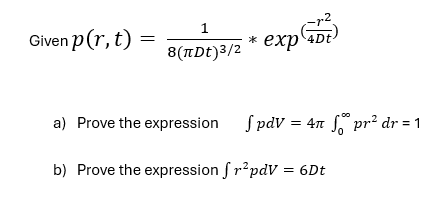 Solved Givenp(r,t)=18(πDt)32**exp(-r24Dt)a) ﻿Prove the | Chegg.com