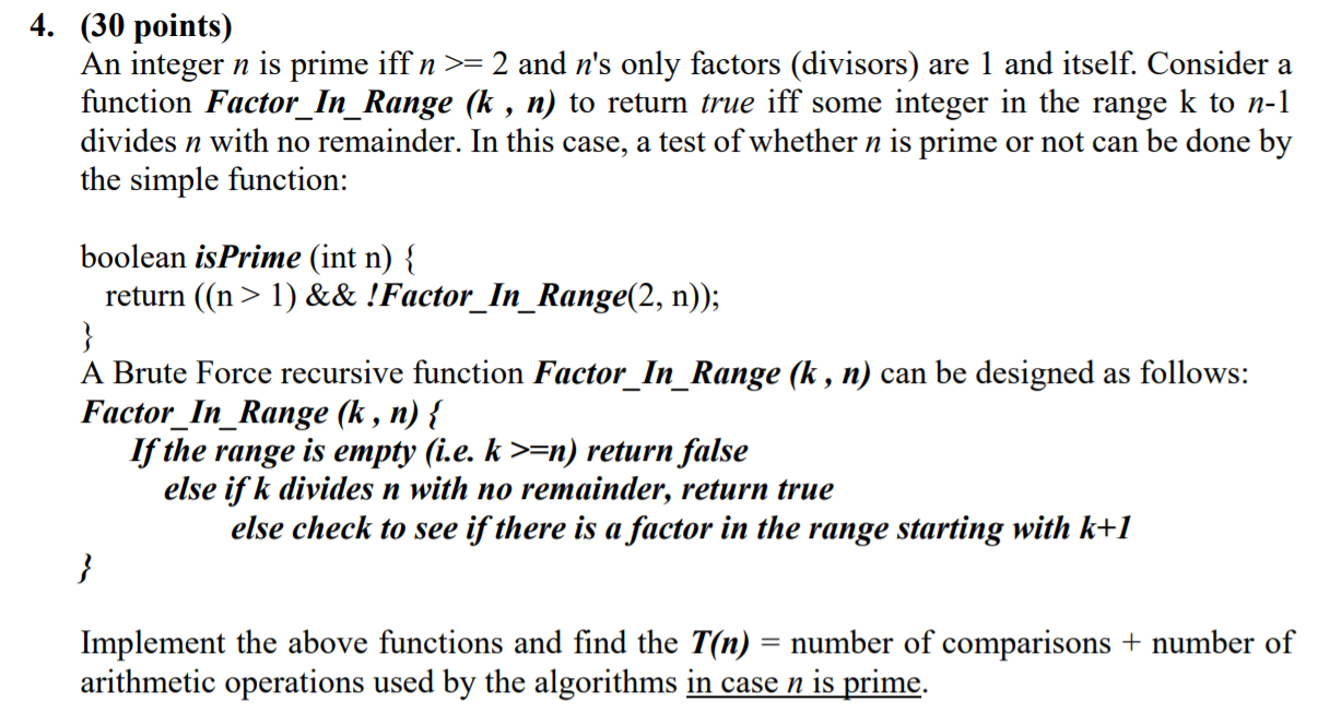 Solved 4. (30 points) An integer n is prime iff n >= 2 and | Chegg.com