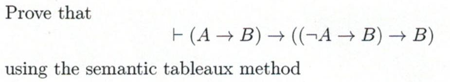 Solved Prove that using the semantic tableaux method | Chegg.com