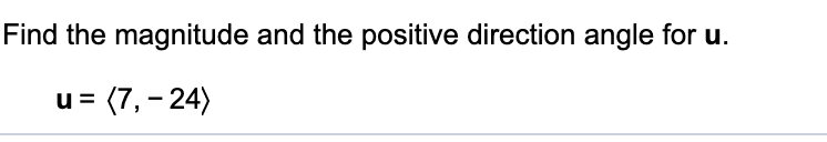 Solved Find the magnitude and the positive direction angle | Chegg.com