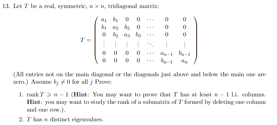 Solved 13. Let T be a real, symmetric, nxn, tridiagonal | Chegg.com