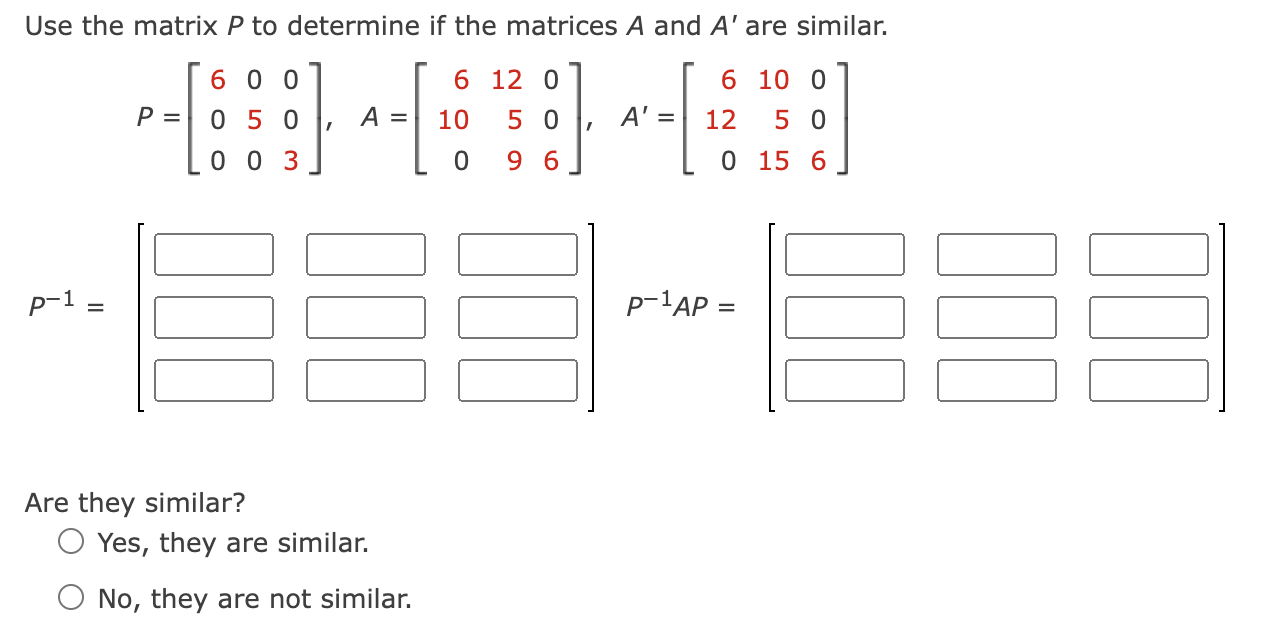 Solved Use the matrix P to determine if the matrices A and | Chegg.com