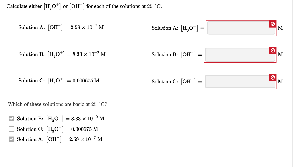 Solved Calculate either [H,O] or [OH ] for each of the | Chegg.com