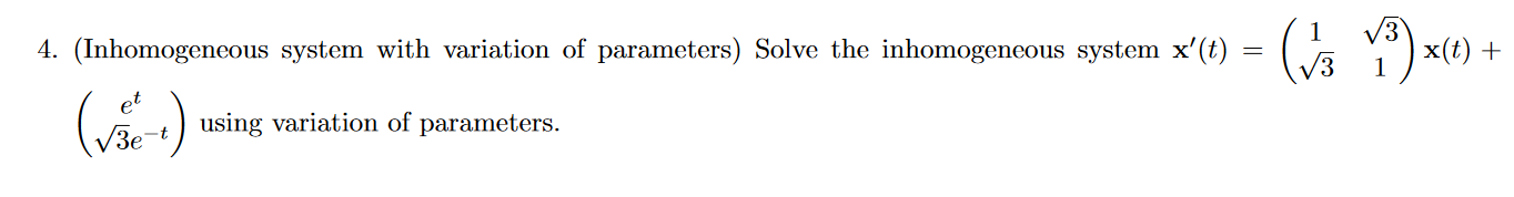 Solved 1 4. (Inhomogeneous system with variation of | Chegg.com