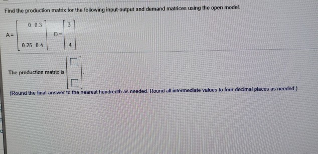 Solved Find the production matrix for the following | Chegg.com