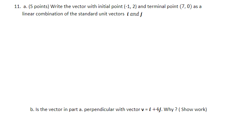 Solved 11. a. (5 points) Write the vector with initial point | Chegg.com