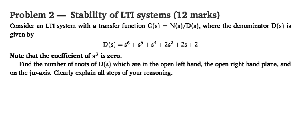 Solved Problem 2 Stability of LTI systems (12 marks) | Chegg.com