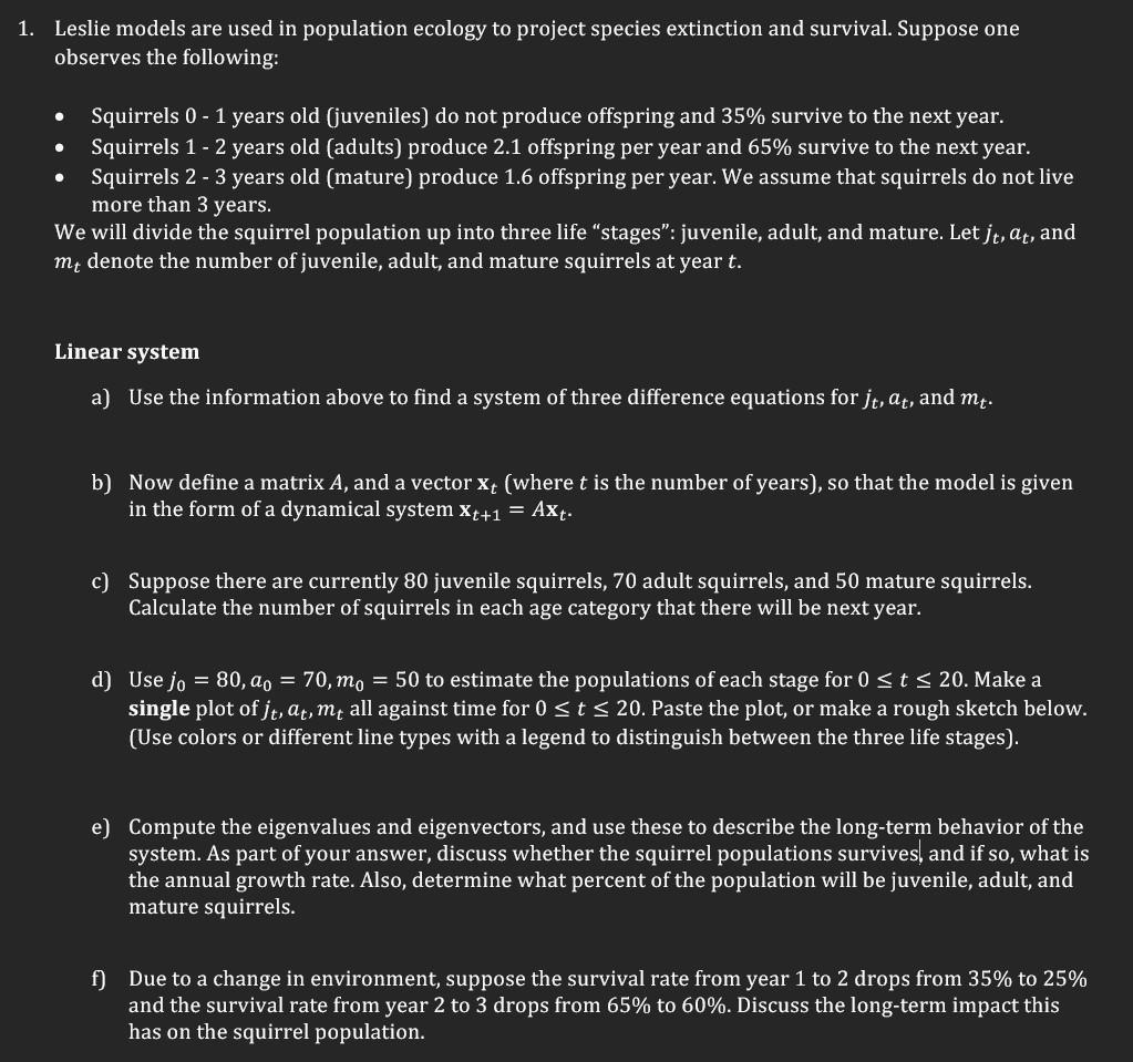 Solved Leslie models are used in population ecology to | Chegg.com