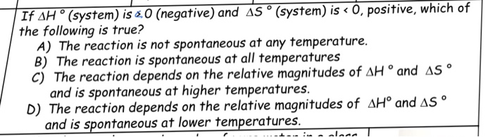 Solved If delta H degree (system) is 0 (negative) and delta | Chegg.com