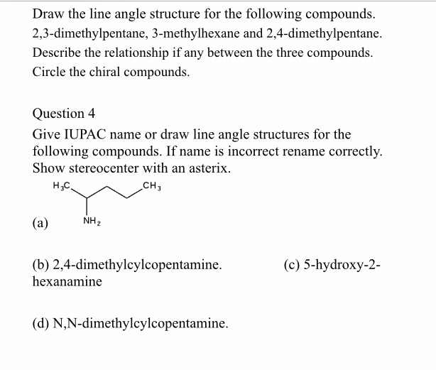 Solved Draw the line angle structure for the following | Chegg.com