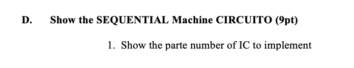Solved V. Design a SYNCHRONOUS SEQUENTIAL Machine | Chegg.com
