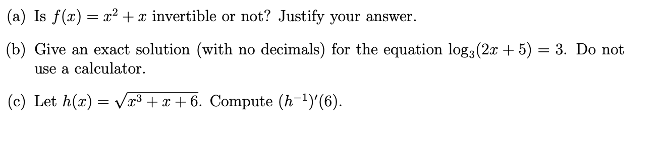 Solved (a) ﻿Is f(x)=x2+x ﻿invertible or not? Justify your | Chegg.com