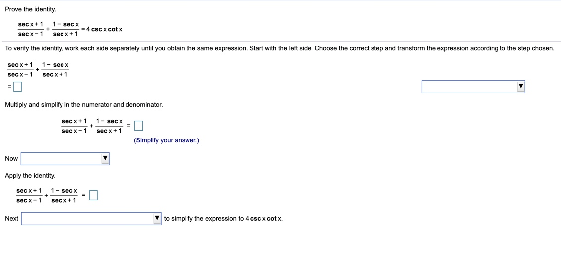 Solved Prove the identity. sec x + 1 secx-1 1 - sec x = 4 | Chegg.com