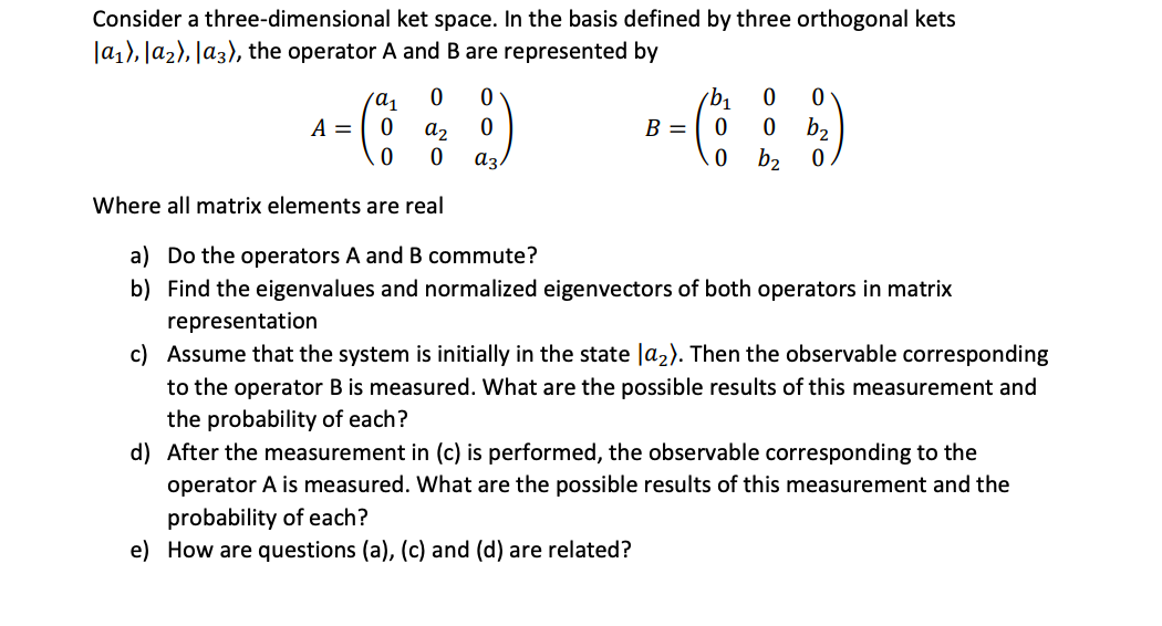 Solved Consider a three-dimensional ket space. In the basis | Chegg.com