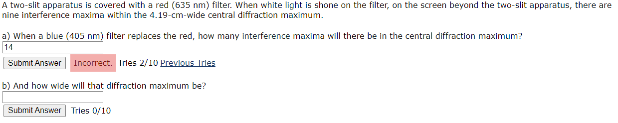Solved A two-slit apparatus is covered with a red (635 nm) | Chegg.com