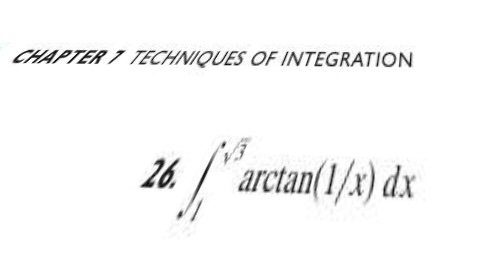Solved CHAPTER TECHNIQUES OF INTEGRATION 26 "arctan/x) dx | Chegg.com