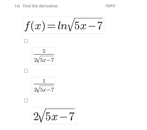 Solved 14) Find the derivative. (3pts) | Chegg.com