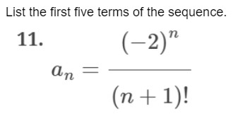 Solved List the first five terms of the sequence. | Chegg.com