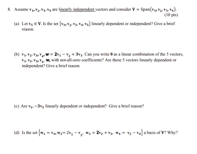 Solved 8. Assume V1, V2, V3, V4 are linearly independent | Chegg.com