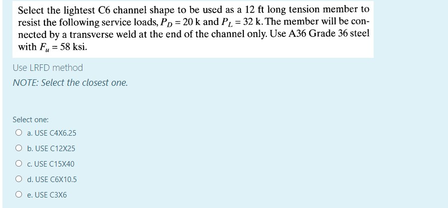 Solved Select the lightest C6 channel shape to be used as a | Chegg.com