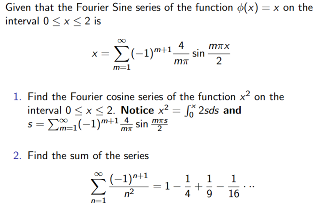 Solved Given that the Fourier Sine series of the function | Chegg.com
