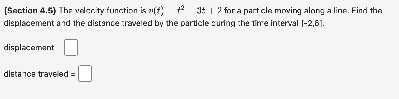 Solved (Section 4.5) ﻿The velocity function is v(t)=t2-3t+2 | Chegg.com