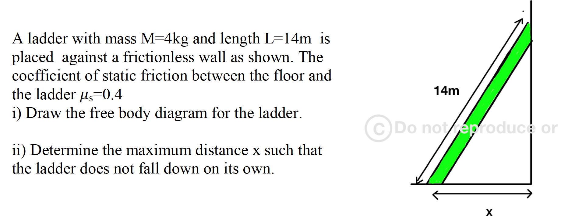 Solved A ladder with mass M=4kg and length L=14m is placed | Chegg.com