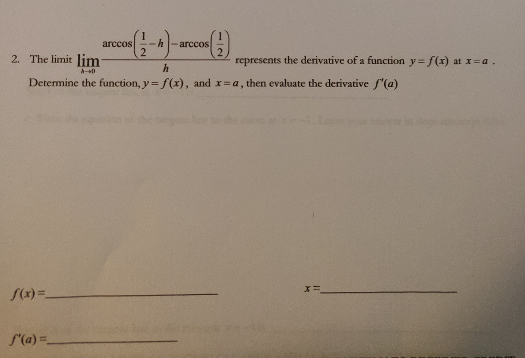 Solved arccos!--h |-arccos 2. The limit lim represents the | Chegg.com