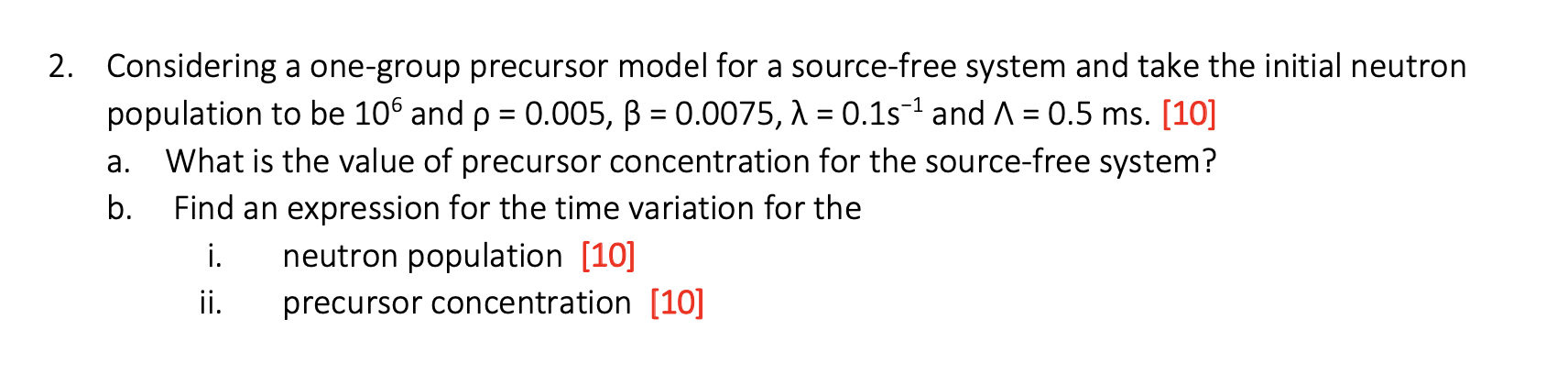 Solved Considering a one-group precursor model for a | Chegg.com