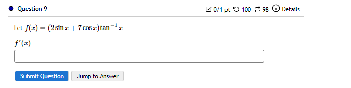 Solved Let f(x)=(2sinx+7cosx)tan−1x f′(x)= | Chegg.com