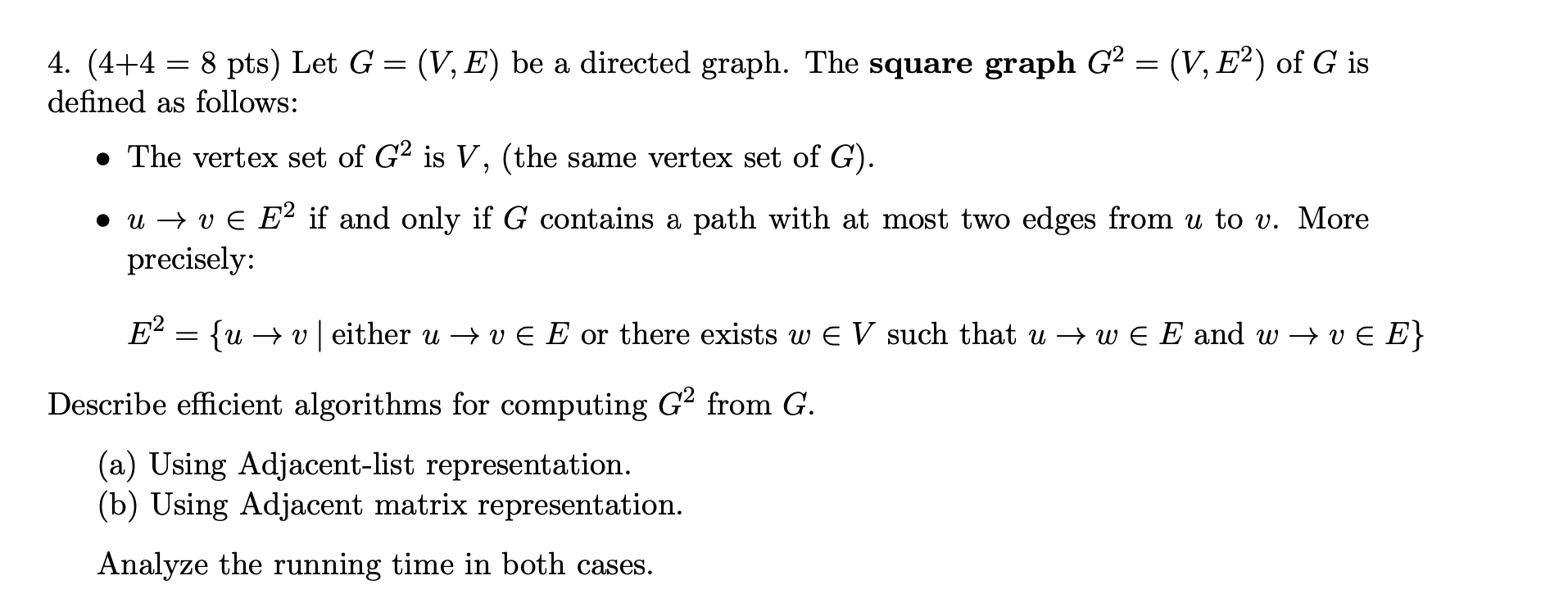 Solved 4. (4+4 = 8 pts) Let G = (V, E) be a directed graph. | Chegg.com