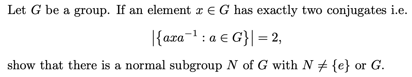 Solved Let G be a group. If an element x∈G has exactly two | Chegg.com