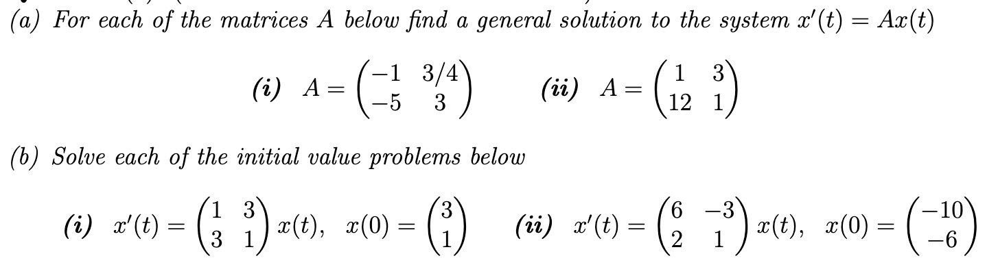 Solved (a) For each of the matrices A below find a general | Chegg.com