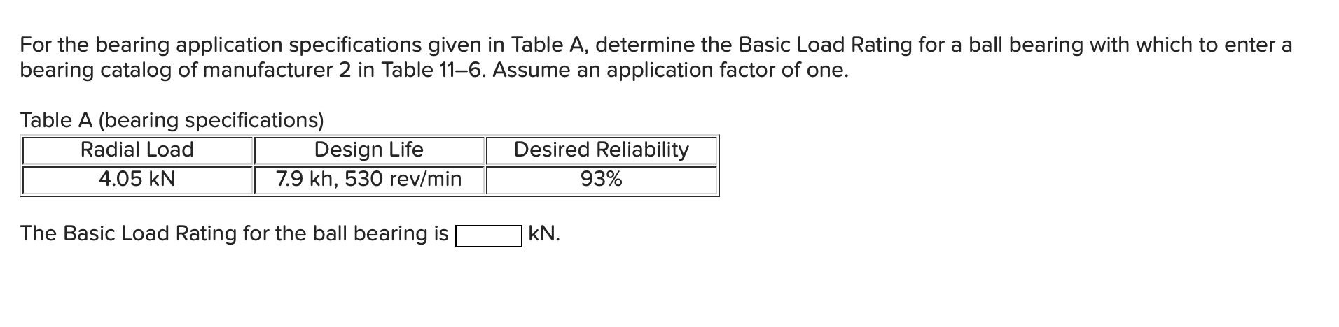 Solved For the bearing application specifications given in | Chegg.com