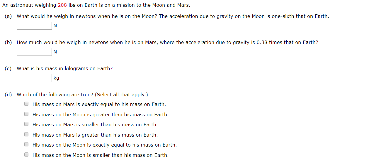 Solved An astronaut weighing 208 lbs on Earth is on a | Chegg.com