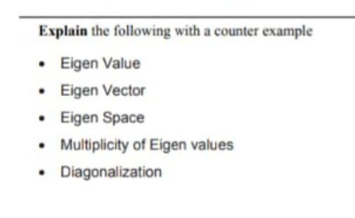 Solved Explain the following with a counter example • Eigen | Chegg.com