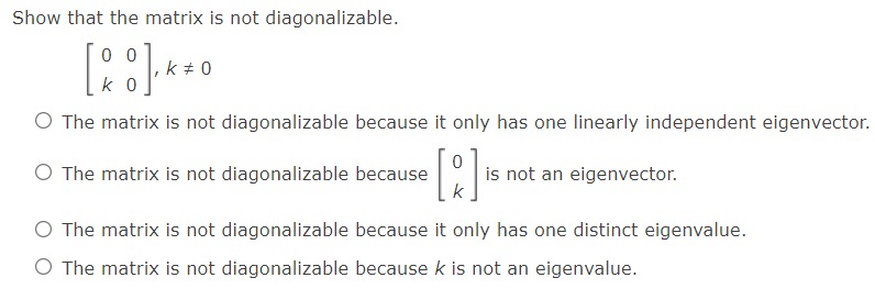 Solved Show that the matrix is not diagonalizable. [*].