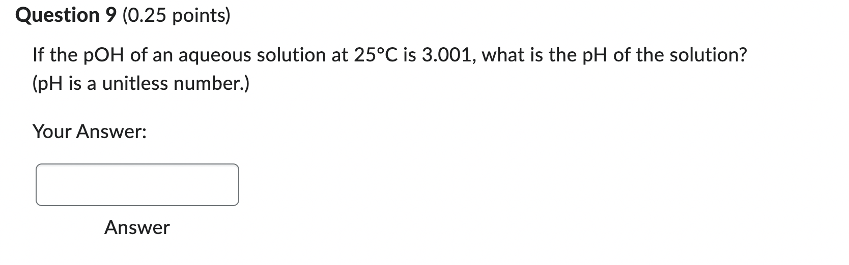 Solved Question 9 (0.25 points) If the pOH of an aqueous | Chegg.com