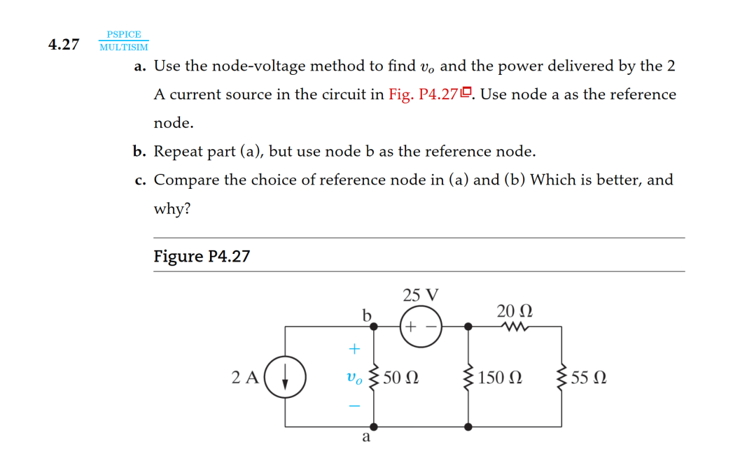 Solved MULTISIM PSPICE a. Use the node-voltage method to | Chegg.com