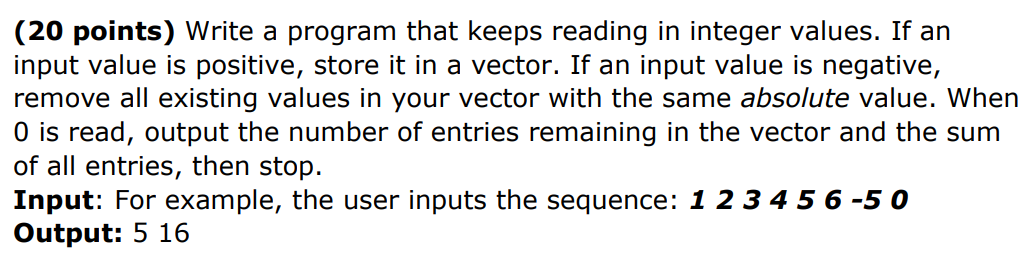 Solved C++ Example 1: Input: 1 2 3 4 5 6 -5 | Chegg.com