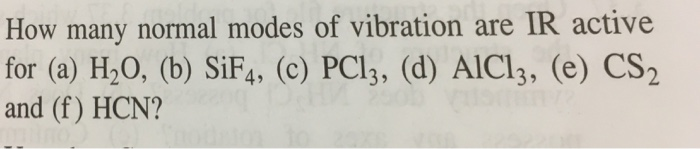 Solved How many normal modes of vibration are IR active for | Chegg.com