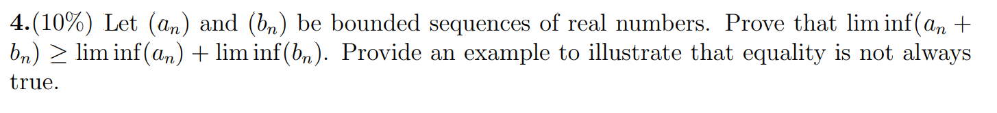 Solved Let (an) ﻿and (bn) ﻿be bounded sequences of real | Chegg.com