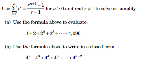 Solved Use ∑i=0nri=r−1rn+1−1 for n≥0 and real r =1 to solve | Chegg.com