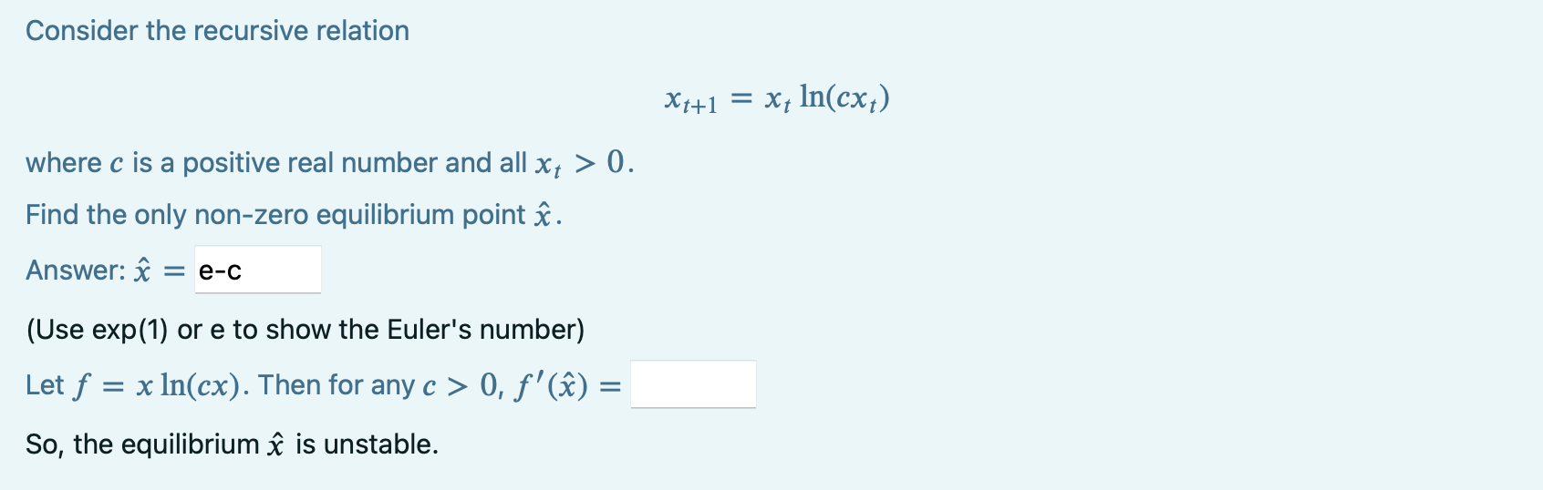 Solved Consider the recursive relation xt+1=xtln(cxt) where | Chegg.com