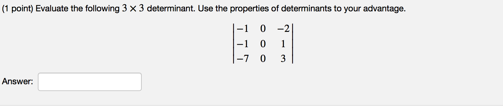 Solved (1 point) Evaluate the following 3x3 determinant. Use | Chegg.com