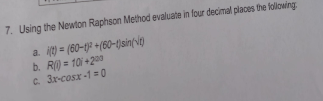 Solved Show me ﻿the steps to ﻿solveUsing the Newton Raphson | Chegg.com