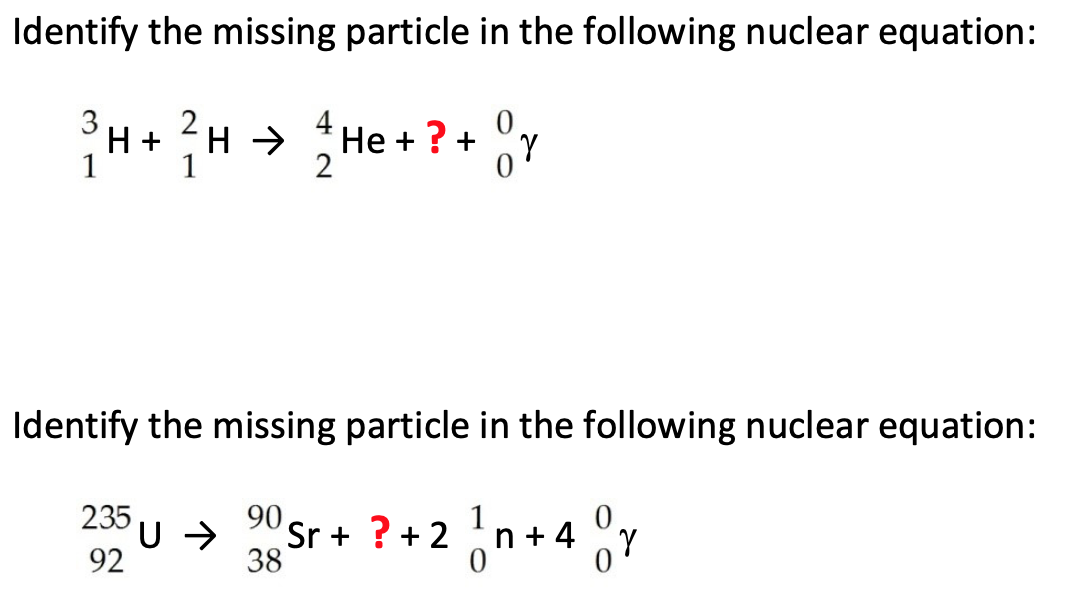 Solved Identify the missing particle in the following | Chegg.com