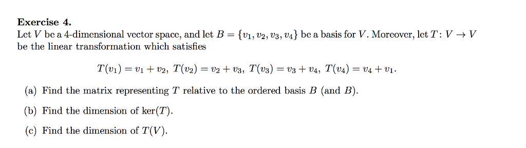 Solved Exercise 4 Let V be a 4-dimensional vector space, and | Chegg.com