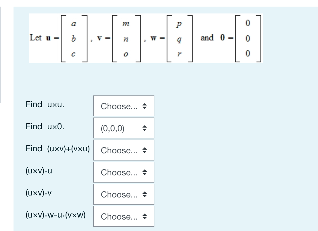 Solved m Let u = n 0 Find uxu. Choose... Find ux0. (0,0,0) | Chegg.com