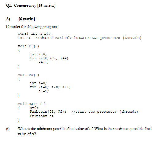 Solved Q1. Concurrency [15 marks] A) [6 marks) Consider the | Chegg.com